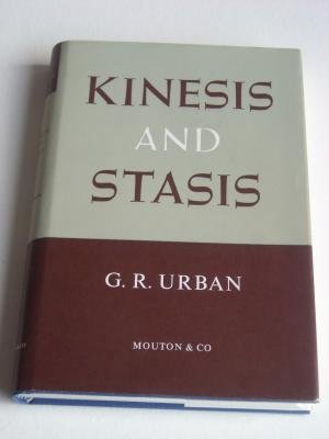 Kinesis and stasis;: A study in the attitude of Stefan George and his ...