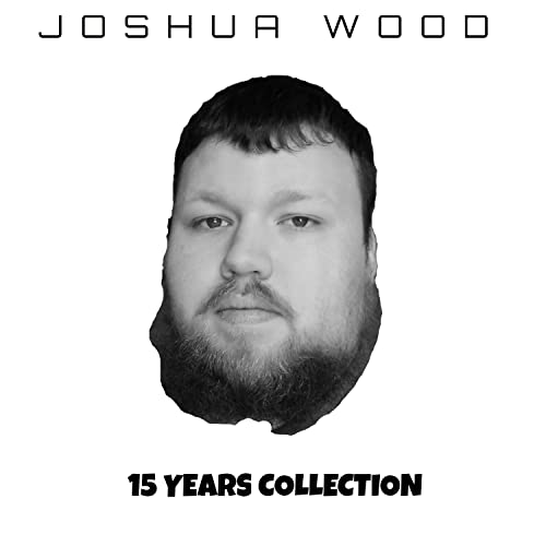Amazon MusicでJoshua Woodの15 Years Collectionを再生する