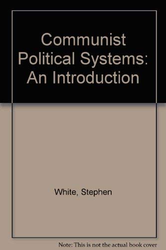 Communist political systems: An introduction (Macmillan international ...