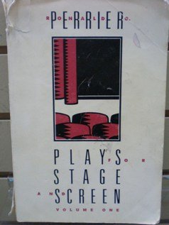 Plays for Stage and Screen (Volumes 1 & 2): Ronald G Perrier ...