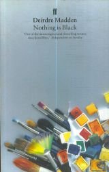 Nothing Is Black: Deirdre Madden: 9780571172474: Amazon.com: Books