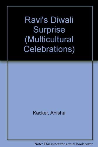 Ravi's Diwali Surprise (Multicultural Celebrations): Kacker, Anisha ...