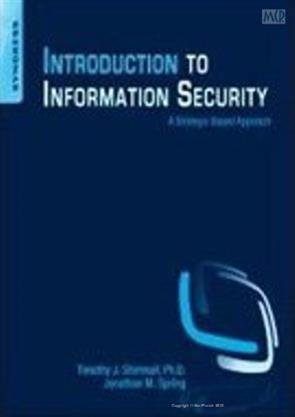 Buy INTRODUCTION TO INFORMATION SECURITY-A STRATEGIC BASED APPROACH ...