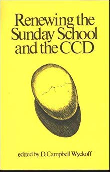 Amazon | Renewing the Sunday School and the Ccd | Wyckoff, D. Campbell ...