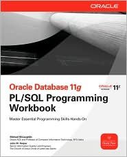 Oracle Database 11g PL/SQL Programming Workbook (Osborne ORACLE Press Series) 1st (first ...