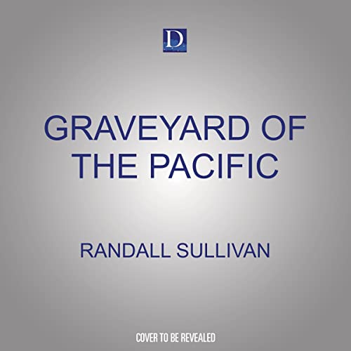 Amazon.com: Graveyard of the Pacific: Shipwreck and Survival on America ...