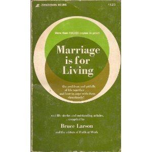 Marriage is For Living: Amazon.co.uk: Bruce Larson: Books