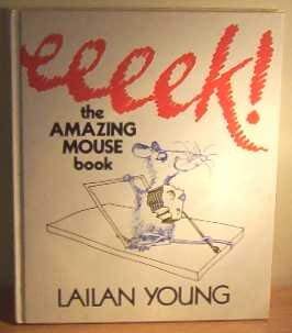 Eeek!: Amazing Mouse Book: Amazon.co.uk: Young, Lailan: 9780340402887 ...