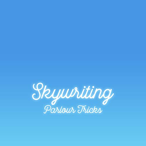 Play Skywriting by Parlour Tricks on Amazon Music
