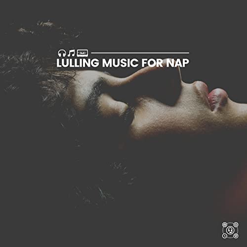 Play Lulling Music for Nap by Flows of Sleep, Ensemble Reiki ...