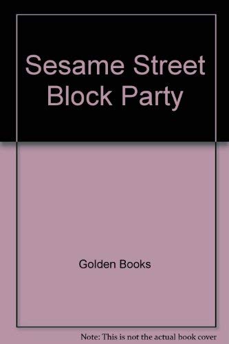 Sesame Street Block Party: Golden Books: 9780307034380: Amazon.com: Books
