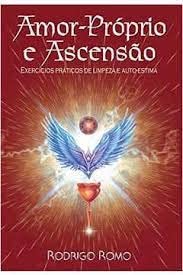 amor proprio e ascenso rodrigo romo livro em otimo estado: Rodrigo Romo ...