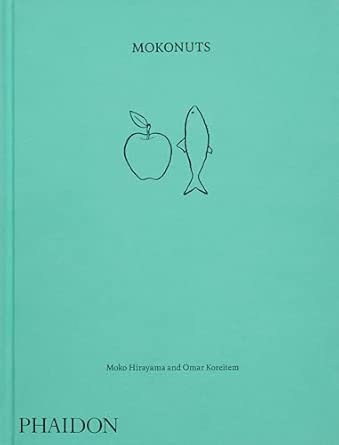Mokonuts: The Cookbook: Hirayama, Moko, Koreitem, Omar, Greenspan ...