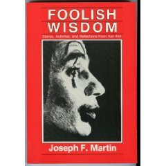 Foolish Wisdom: Stories, Activities, and Reflections from Ken Feit, I.F ...