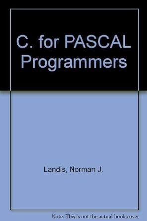 C for Pascal Programmers: Landis, Norman J.: 9780673399175: Amazon.com ...