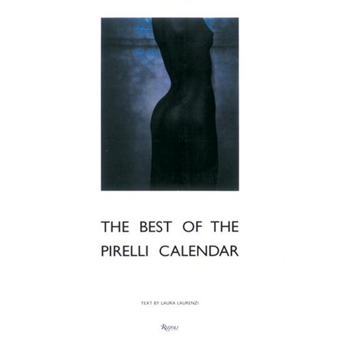 The Best of The Pirelli Calendar : Laurenzi, Laura: Amazon.de: Bücher