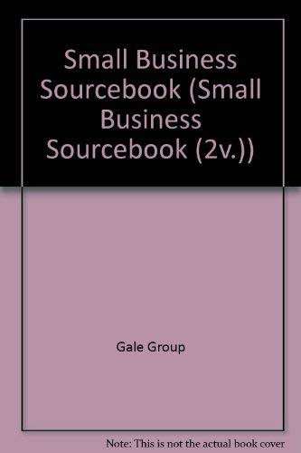 Small Business Sourcebook (Small Business Sourcebook, 17th ed): Gale ...
