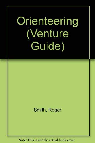 The spur book of orienteering (A Spurbook venture guide): Smith, Roger ...
