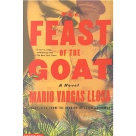 Feast of the Goat: a Novel.: Mario Vargas Llosa: 9780312420277: Amazon ...