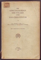 DIE GEBETSGEBÄRDEN DER VÖLKER UND DAS CHRISTENTUM. : OHM, THOMAS ...