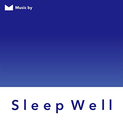 Amazon Music - Music byのSleep Well - Amazon.co.jp