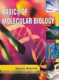 Basics of Molecular Biology, : Mohini Sharma: Amazon.in: Books