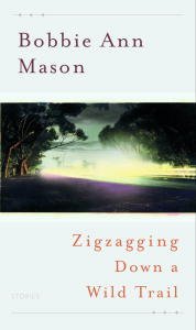 Zigzagging Down a Wild Trail: Stories - Kindle edition by Mason, Bobbie ...