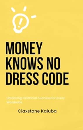 Amazon.com: Money Knows No Dress Code.: Unlocking Financial Success for ...
