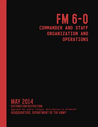 FM 6-0 Commander and Staff Organization and Operations (May 2014 ...