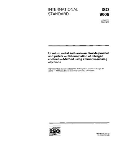 ISO 9006:1994, Uranium metal and uranium dioxide powder and pellets ...