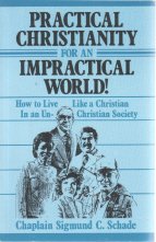 Practical Christianity for an Impractical World How To Live Like a ...