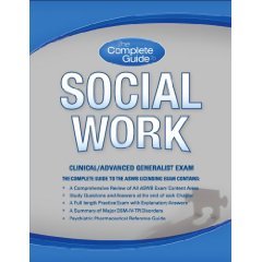 The Complete Guide to Social Work: Clinical/Advanced Generalist Exam ...
