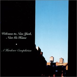 Welcome to Ny Now Go Home, Various Artists - Welcome to New York, Now ...