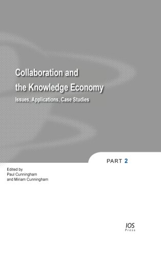 Collaboration and the Knowledge Economy: Issues, Applications, Case Studies - Volume 5 ...