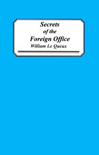 Secrets of the Foreign Office - Kindle edition by Le Queux, William ...