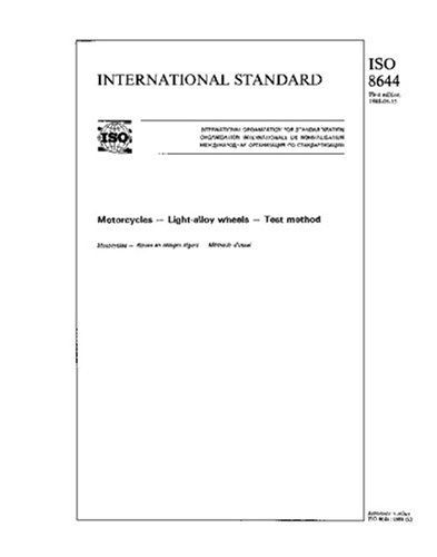 ISO 8644:1988, Motorcycles - Light-alloy wheels - Test method: ISO TC ...