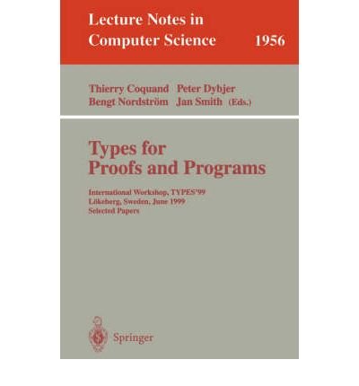 [(Types for Proofs and Programs: International Workshop, Types'99, Lokeberg, Sweden, June 12-16 ...