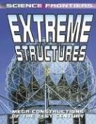 Extreme Structures: Mega-Constructions of the 21st Century (Science ...