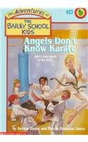 Angels Don't Know Karate (Adventures of the Bailey School Kids (Pb ...