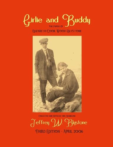 Girlie and Buddy: The Papers of Elizabeth Cook Wood Blystone: Jeffrey W ...