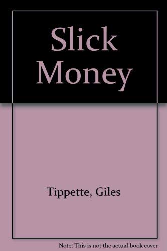 Slick Money: Tippette: 9780671793463: Amazon.com: Books