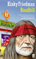 Roadkill: Kinky Friedman: 9780571192205: Amazon.com: Books