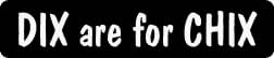 Amazon.com: Dix for chix humorous saying decal vinyl window decal ...