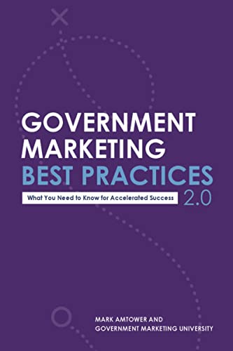 Amazon.com: Government Marketing Best Practices 2.0: What You Need to ...