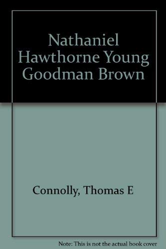Young Goodman Brown: Nathaniel Hawthorne (Charles E. Merrill Literary ...