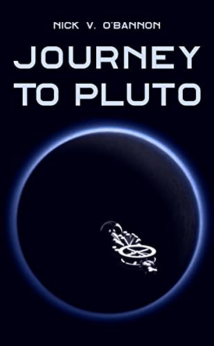 Amazon.com: Journey to Pluto eBook : O'Bannon, Nick V.: Kindle Store