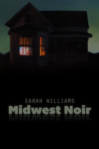 Sarah Williams: Midwest Noir: Sarah Williams, Eric K. Wimmer, Eric K ...