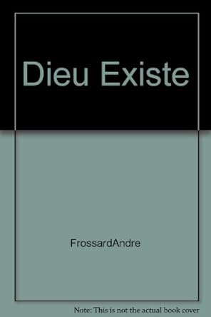 Dieu existe : FROSSARD, André: Amazon.ca: Books
