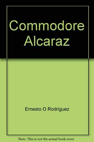 Commodore Alcaraz: First victim of President Marcos: Rodriguez, Ernesto ...