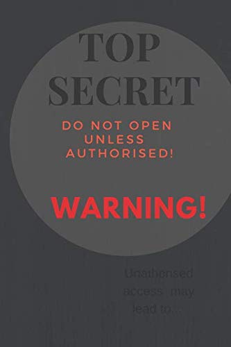 Top secret do not open unless authorised warning Unauthorised access ...